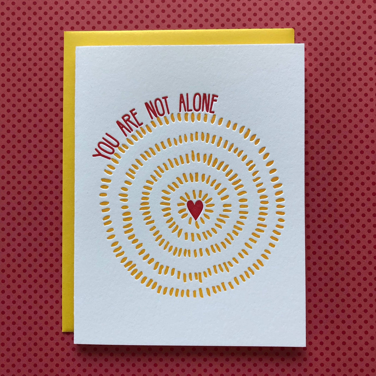 You are Not Alone - letterpress card – Harmony