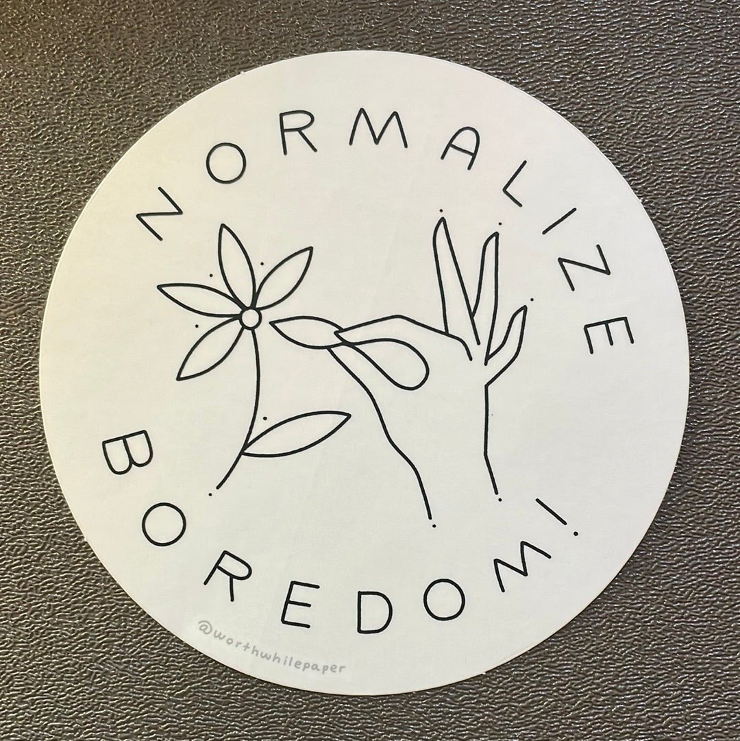 Normalize Boredom Sticker – Harmony